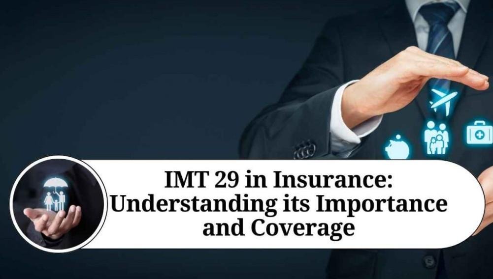 IMT 22 in Insurance Meaning: Here Is What You Need To Know About Your ...